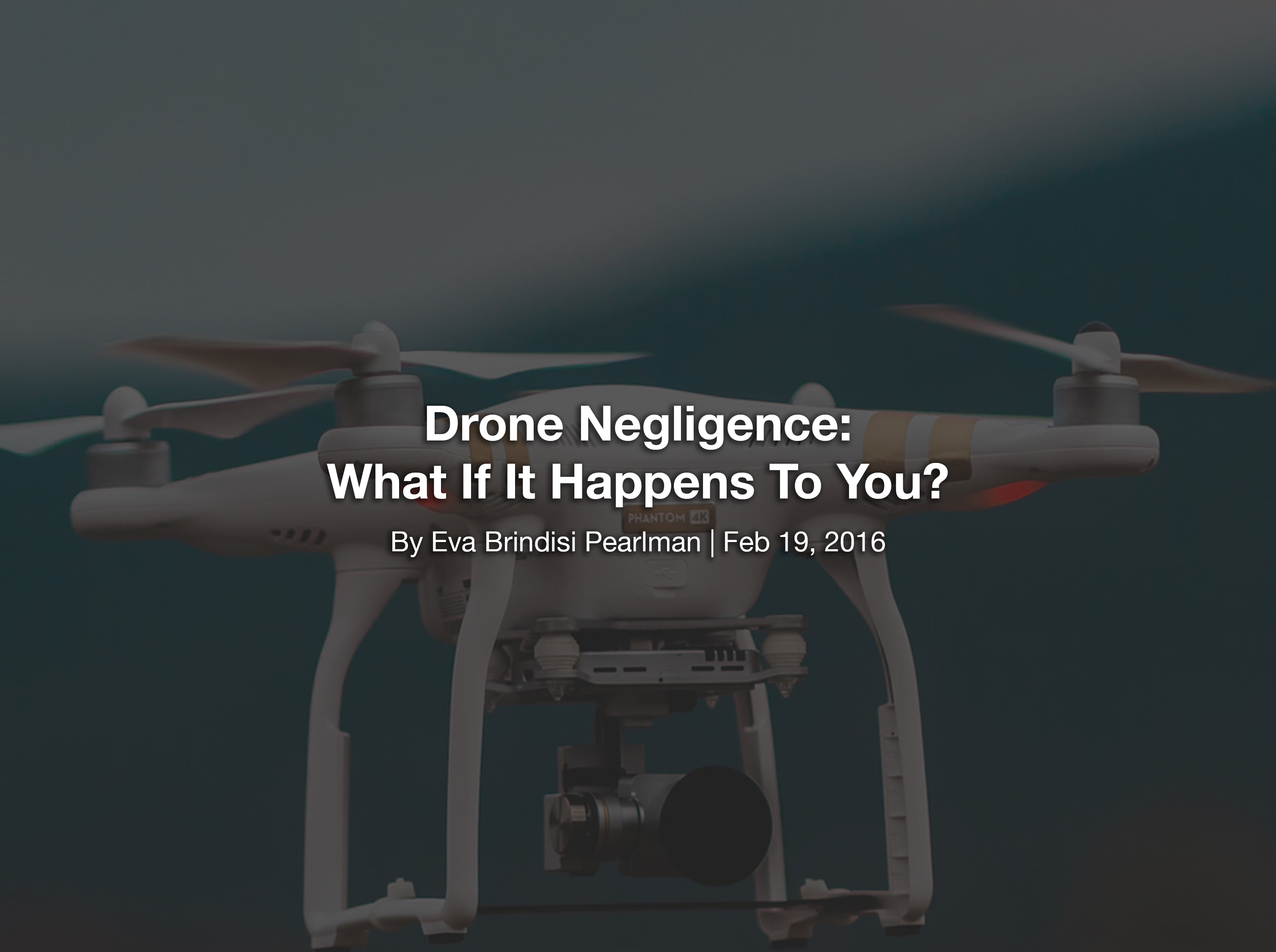 Drone Negligence: What If It Happens To You? - Utica and Syracuse ...