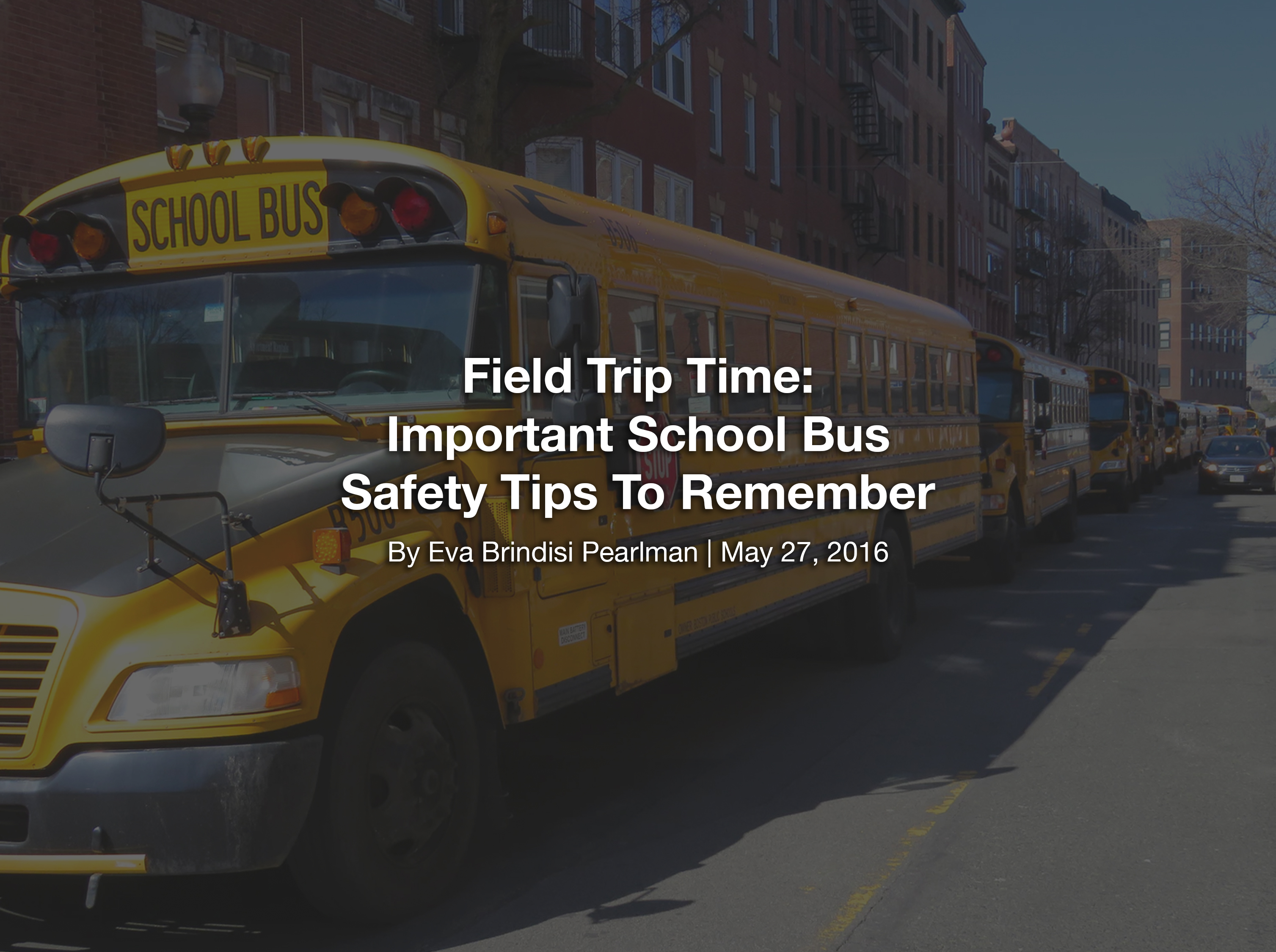 Field Trip Time: Important School Bus Safety Tips To Remember - Utica ...