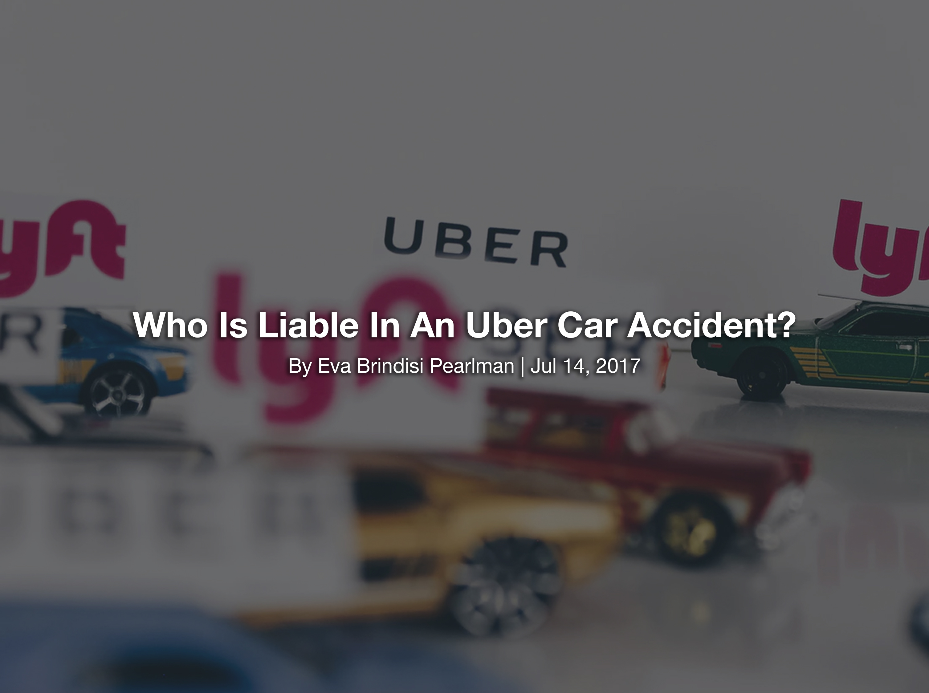 Who Is Liable In An Uber Car Accident? - Utica and Syracuse Personal ...